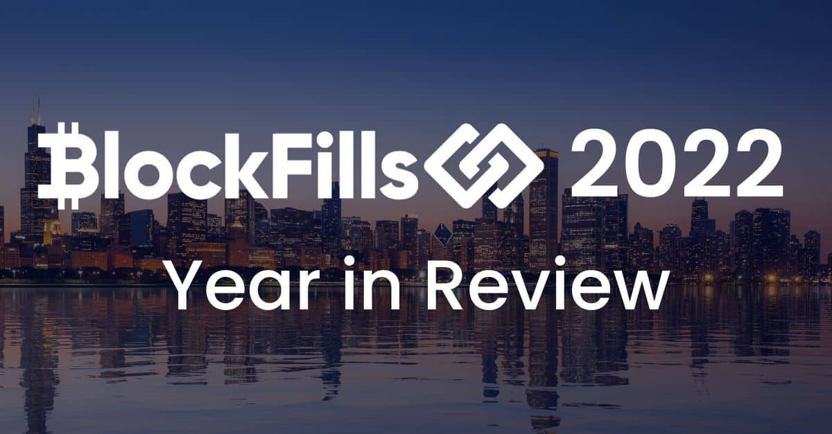 BlockFills' 2022 Year in Review - BlockFills